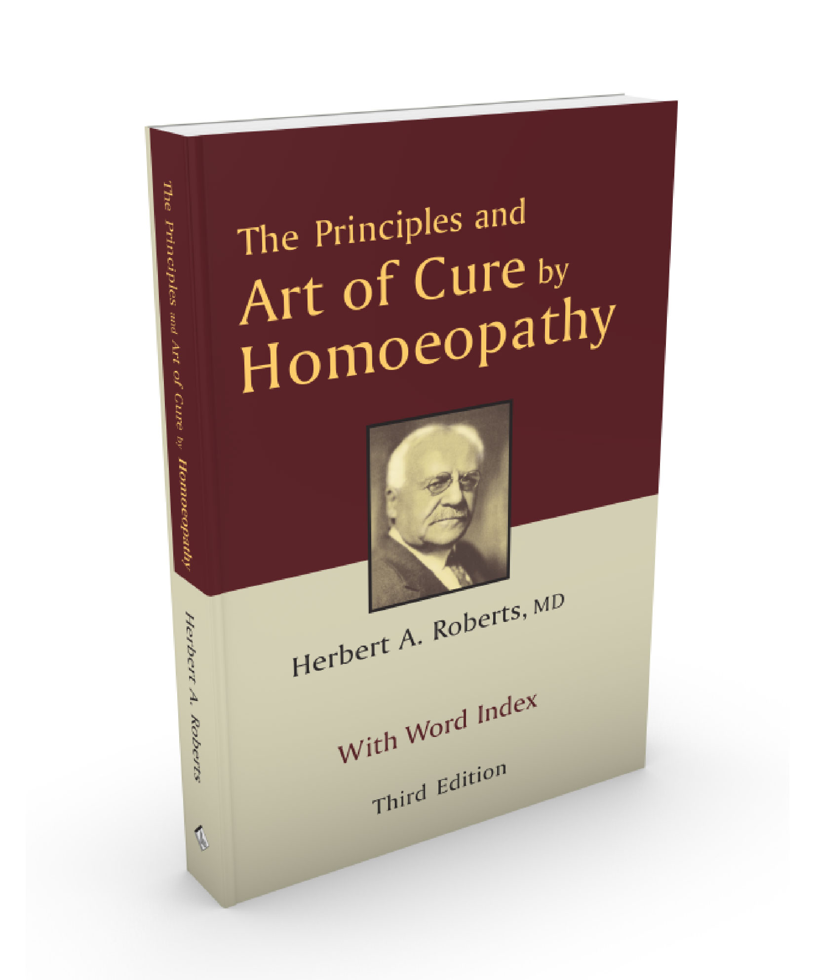 The Principles and Art of Cure by Homoeopathy: A Modern Textbook with ...