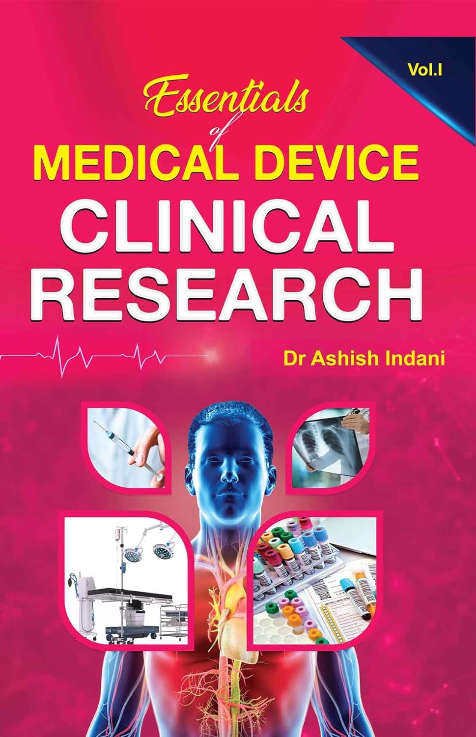 Essentials of Medical Device Clinical Research (Vol 1, 2 & 3) by Dr ...