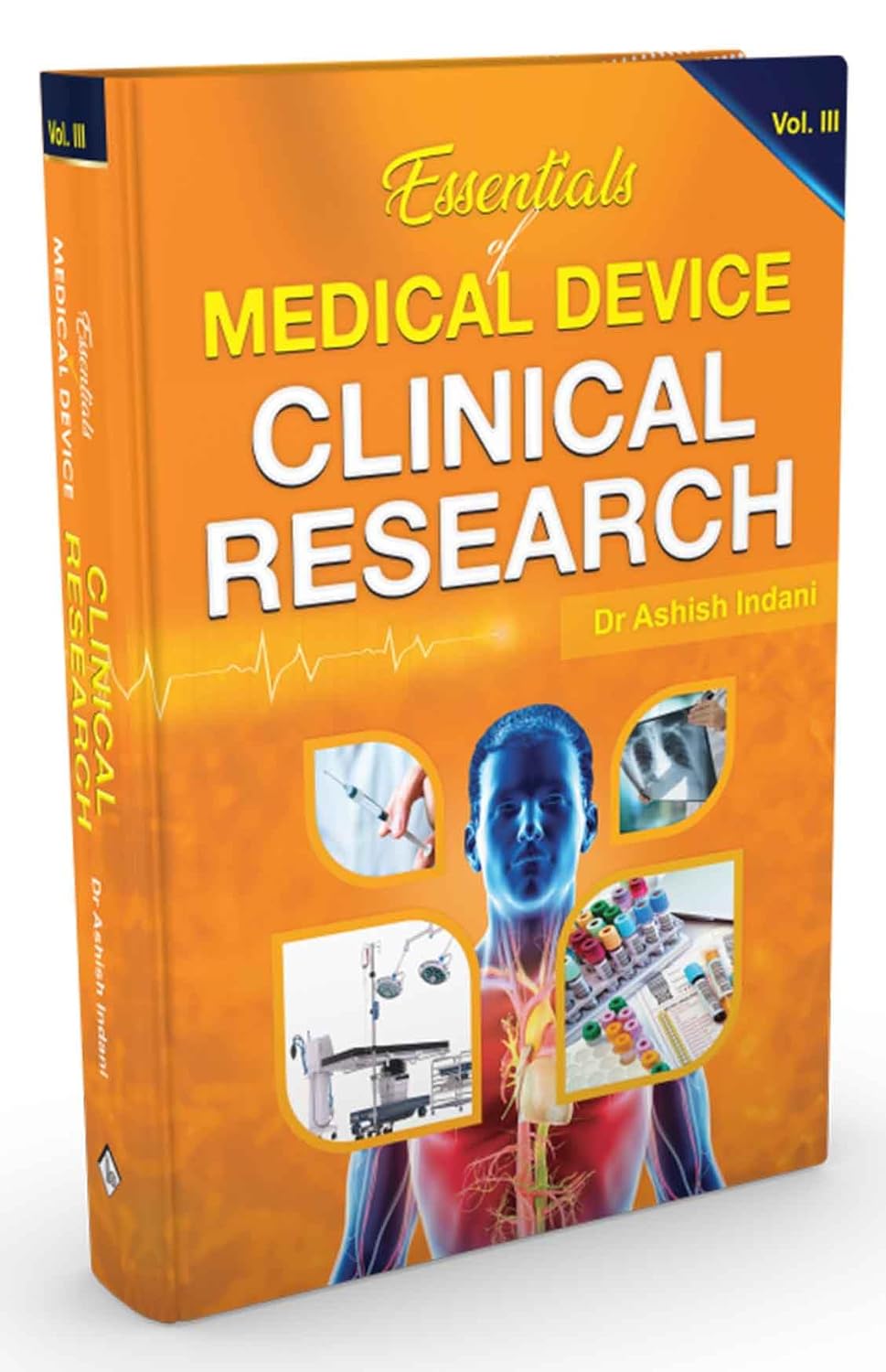 Essentials of Medical Device Clinical Research (Vol 1, 2 & 3) by Dr ...